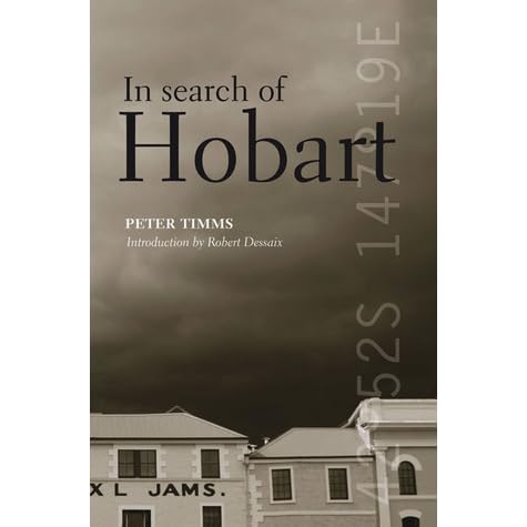 In Search of Hobart by Peter Timms — Reviews, Discussion, Bookclubs, Lists