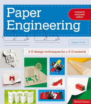 Paper Engineering Revised Expanded Edition: 3-D design techniques for a ...