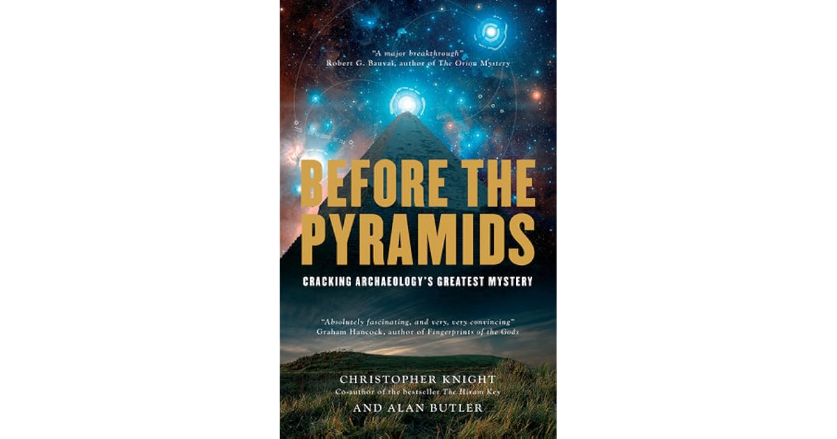 Before the Pyramids: Cracking Archaeology's Greatest Mystery by ...