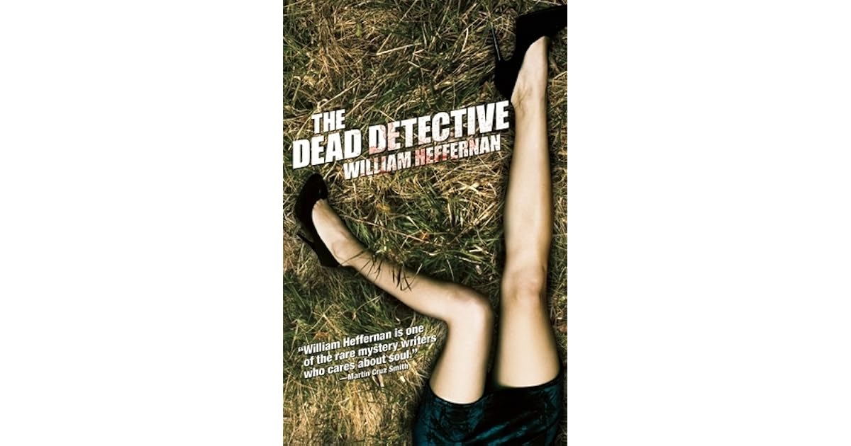 The Dead Detective by William Heffernan
