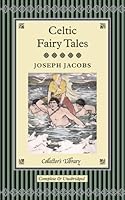 Celtic Fairy Tales by Joseph Jacobs