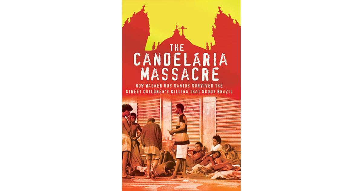 The Candelária Massacre: How Wagner dos Santos Survived the Street ...