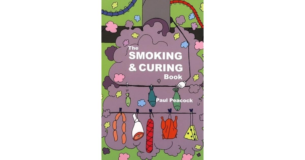 The Smoking and Curing Book by Paul Peacock