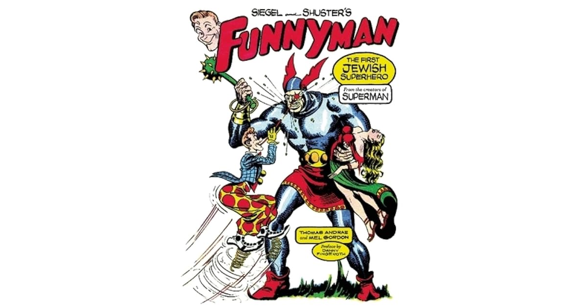 Funnyman: The First Jewish Superhero by Jerry Siegel