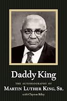 Daddy King: An Autobiography by Martin Luther King Sr.