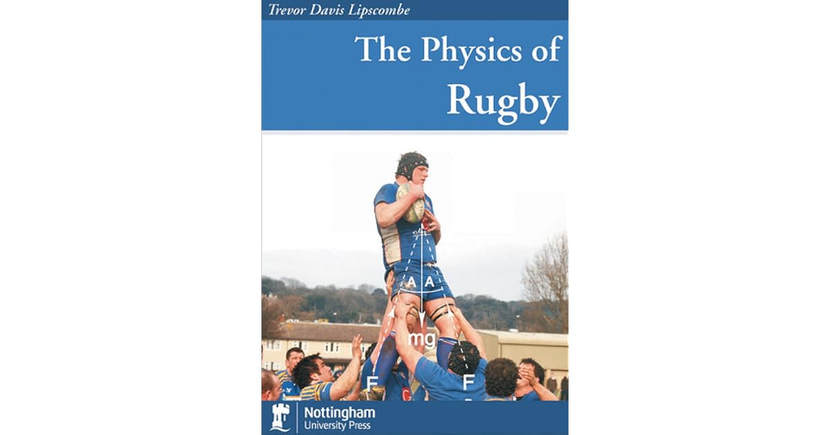 The Physics of Rugby by Trevor Lipscombe