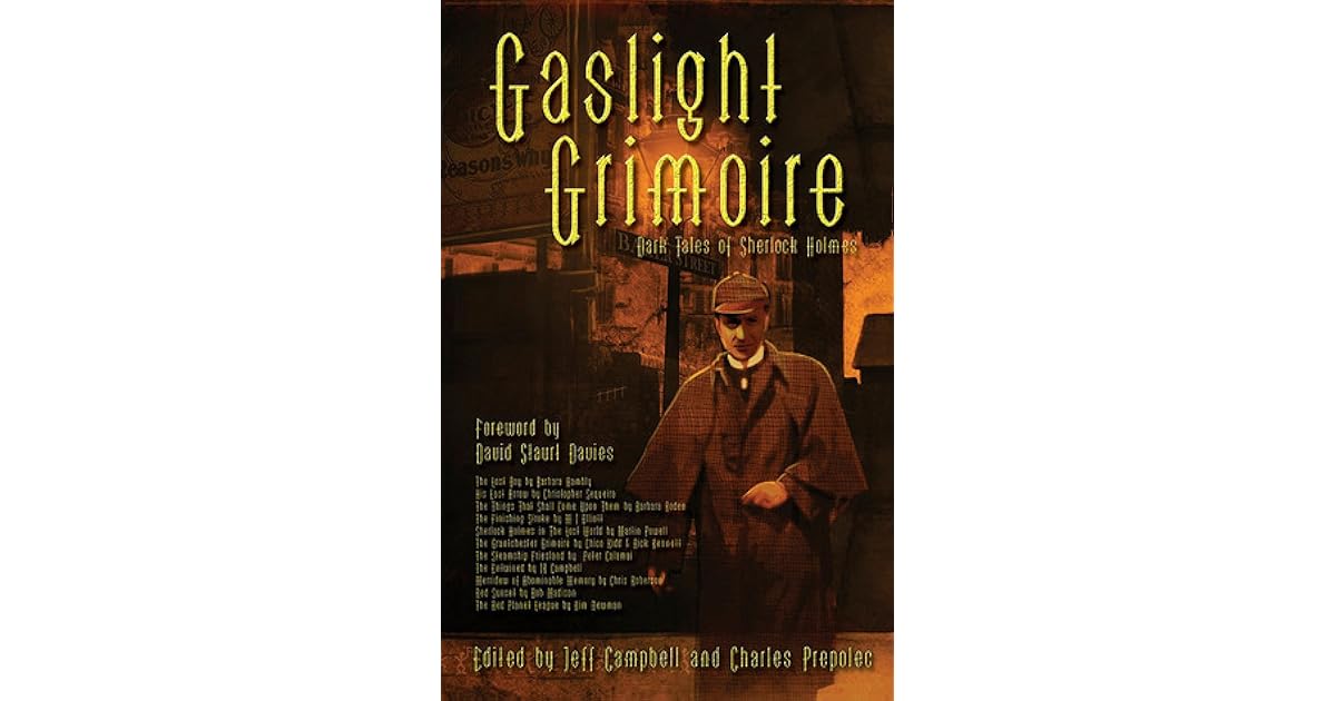 Gaslight Grimoire: Fantastic Tales of Sherlock Holmes by Charles Prepolec