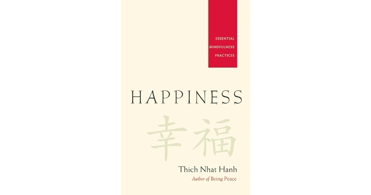 Happiness: Essential Mindfulness Practices by Thich Nhat Hanh