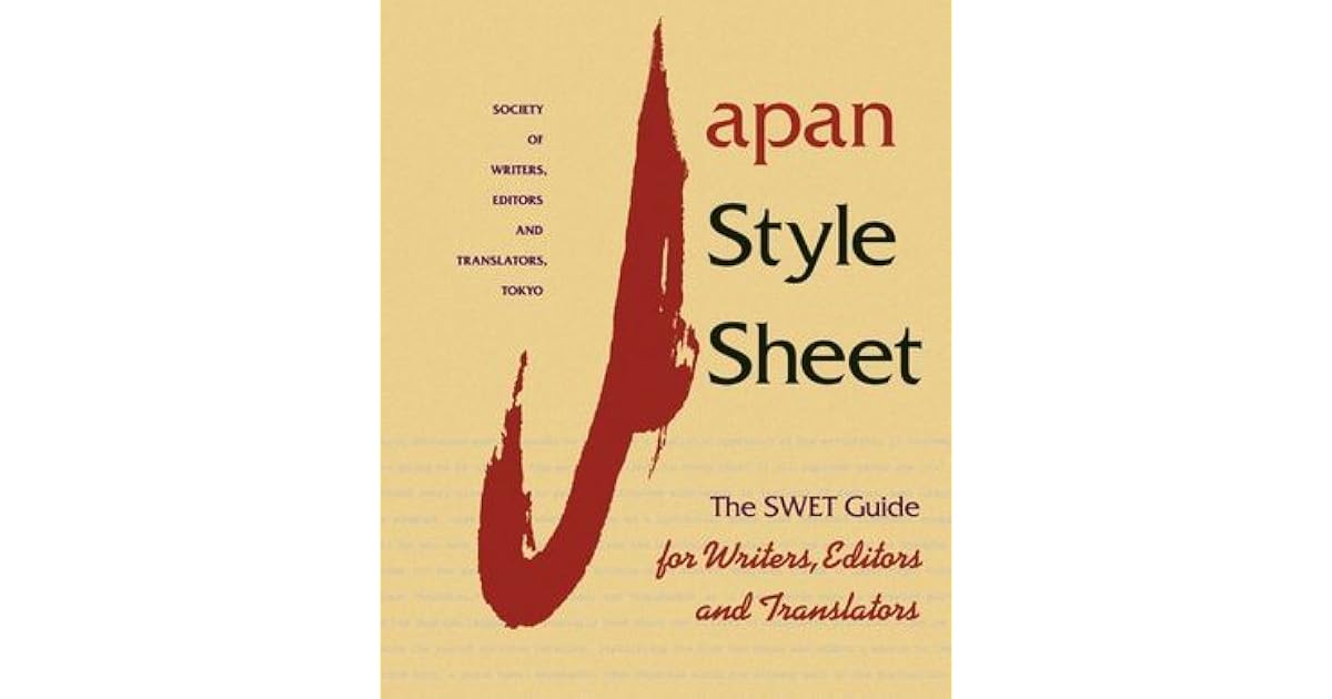 Japan Style Sheet: The SWET Guide for Writers, Editors, and Translators ...
