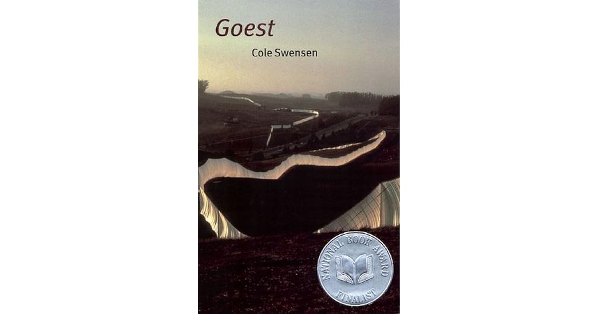 Goest by Cole Swensen