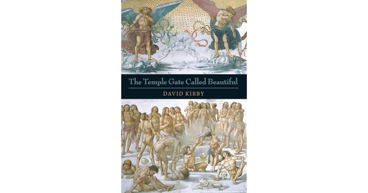 The Temple Gate Called Beautiful by David K. Kirby