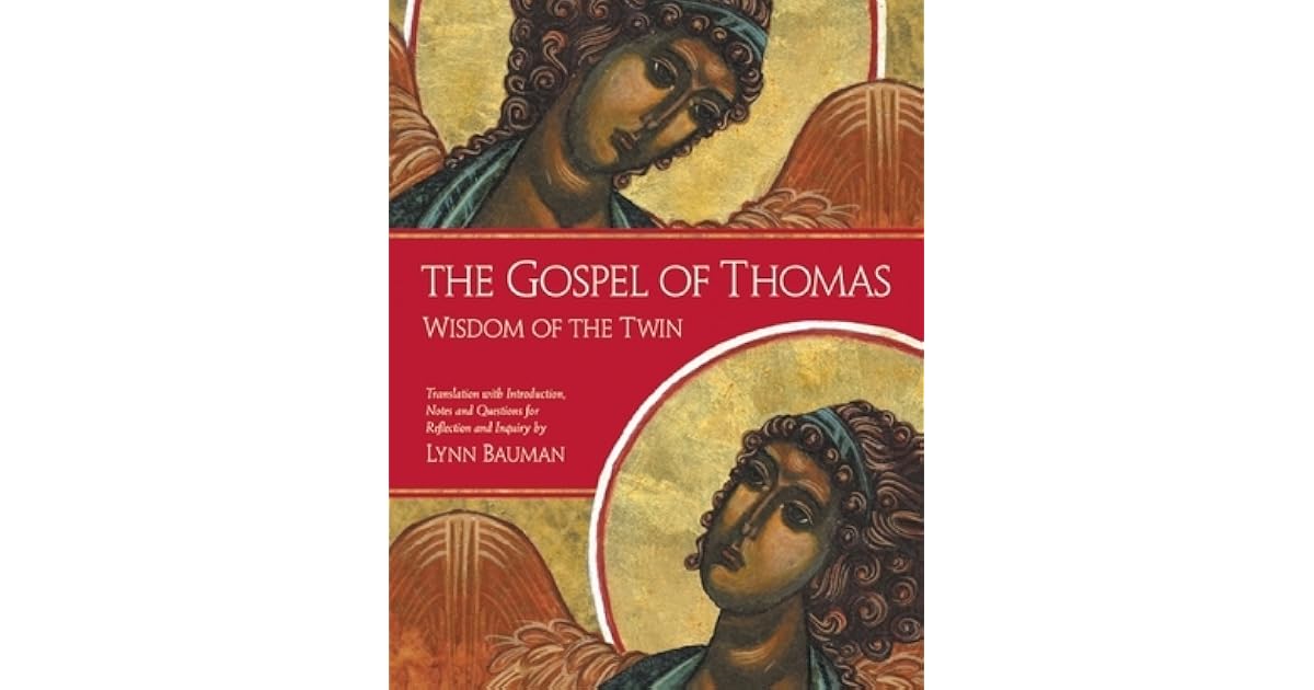 The Gospel of Thomas: Wisdom of the Twin : A Dynamic Translation With ...