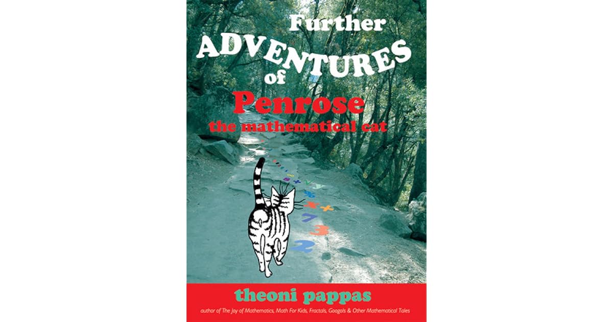 Further Adventures of Penrose the Mathematical Cat by Theoni Pappas