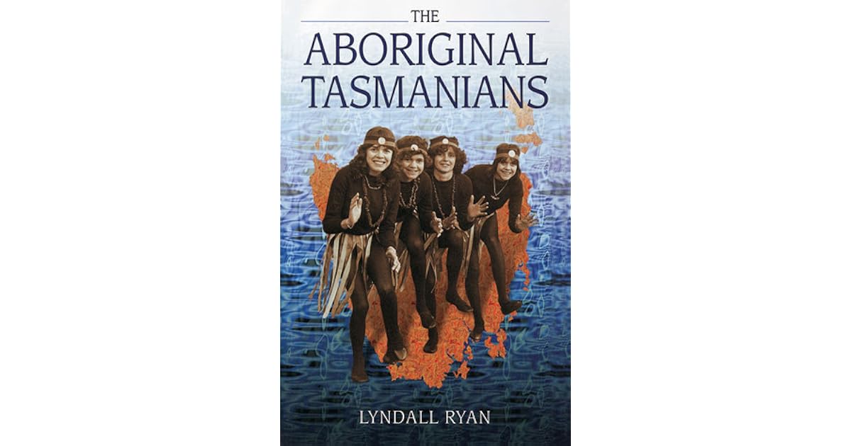 Aboriginal Tasmanians by Lyndall Ryan