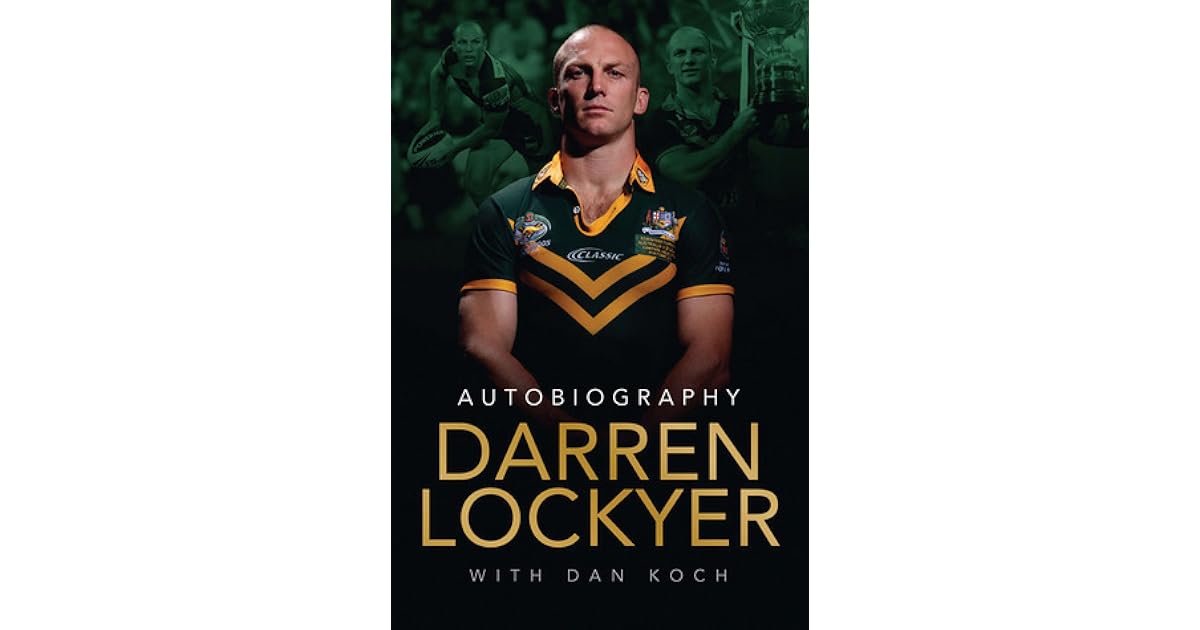 Darren Lockyer - Autobiography by Darren Lockyer