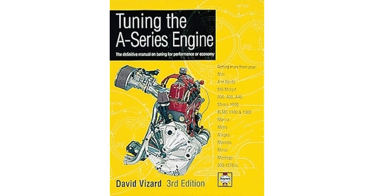 Tuning the A-Series Engine: The Definitive Manual on Tuning for ...