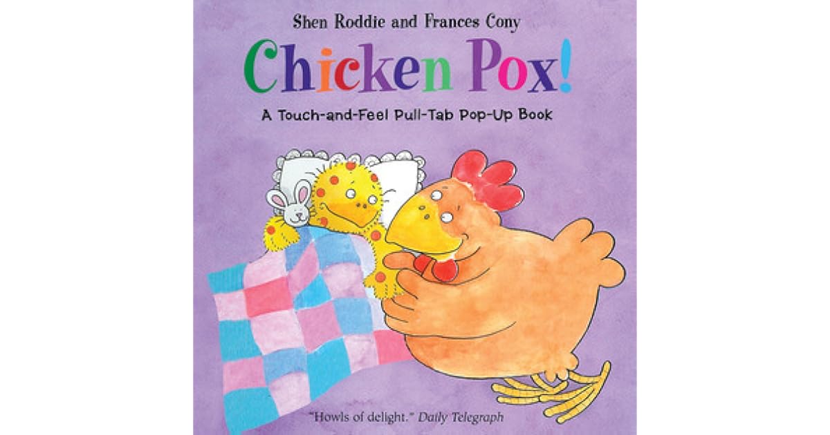 Chicken Pox!: Touch Feel Pop-Up Book by Shen Roddie