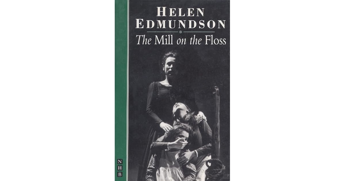 The Mill on the Floss by Helen Edmundson