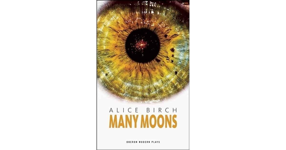 Many Moons by Alice Birch