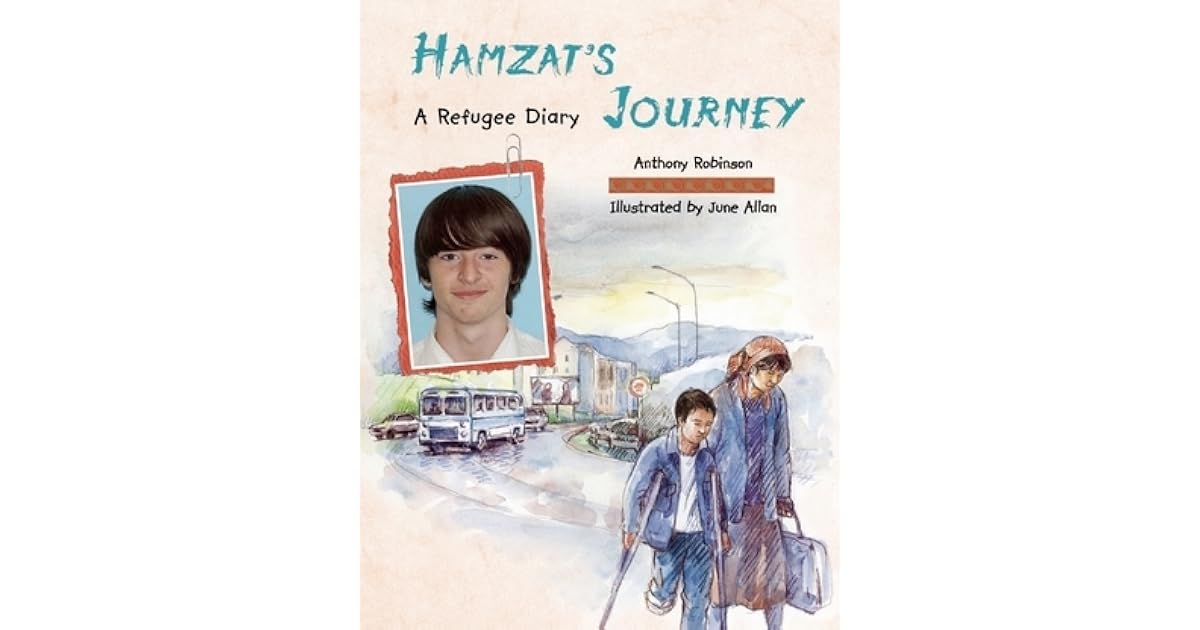Hamzat's Journey: A Refugee Diary by Anthony Robinson