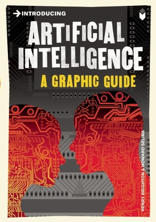 Introducing Artificial Intelligence: A Graphic Guide by Henry Brighton