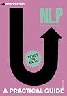 NLP Workbook: A practical guide to achieving the results you want by ...