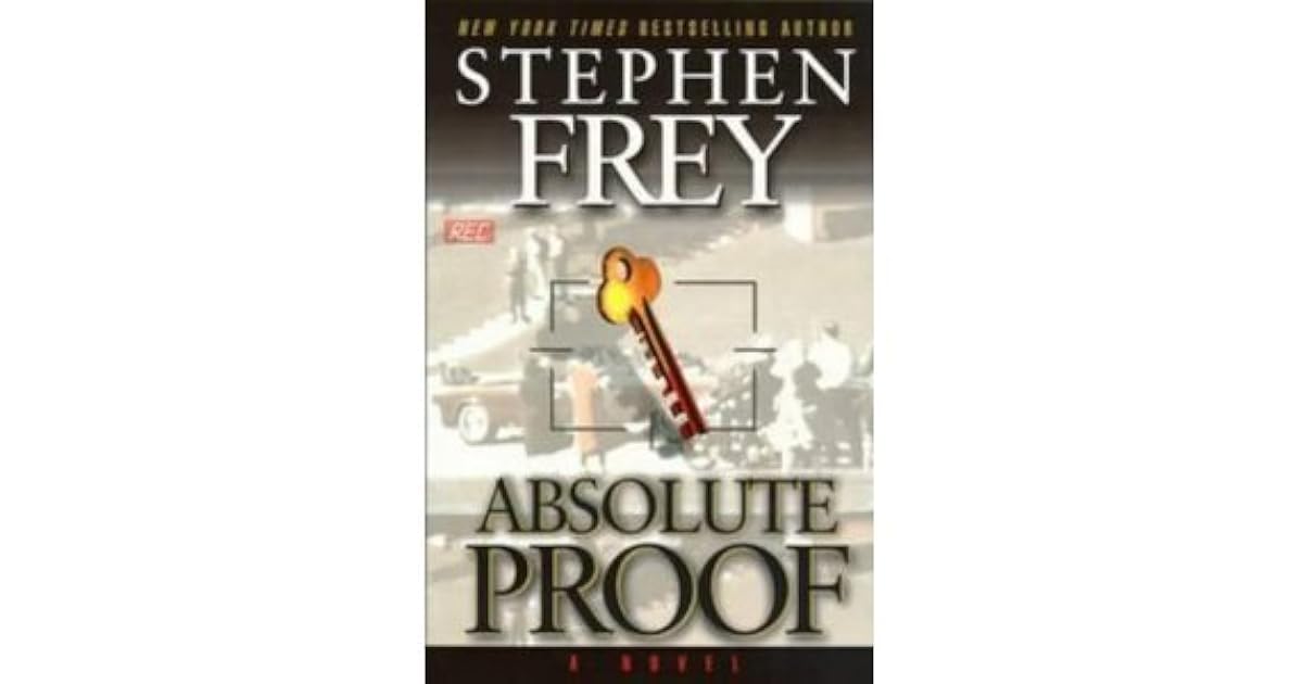 Absolute Proof by Stephen W. Frey