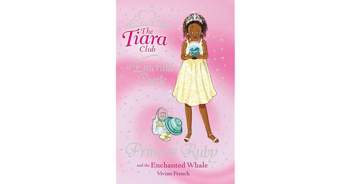 Princess Ruby and the Enchanted Whale by Vivian French