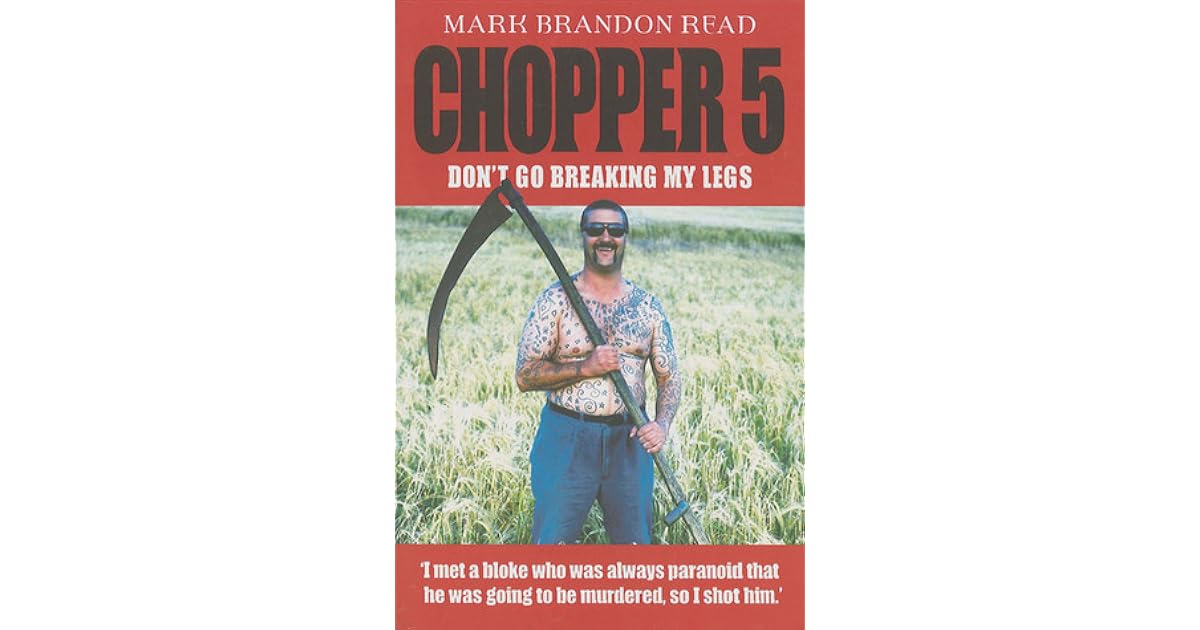 Chopper 5: Don't Go Breaking My Legs by Mark Brandon Read