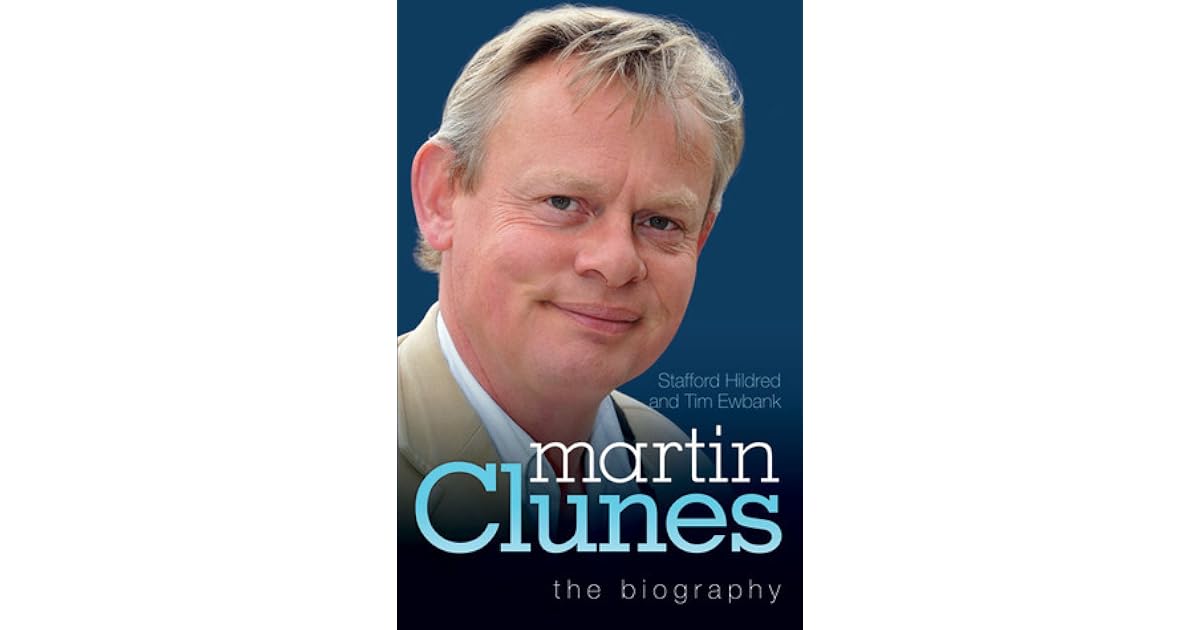 Martin Clunes: The Biography by Stafford Hildred
