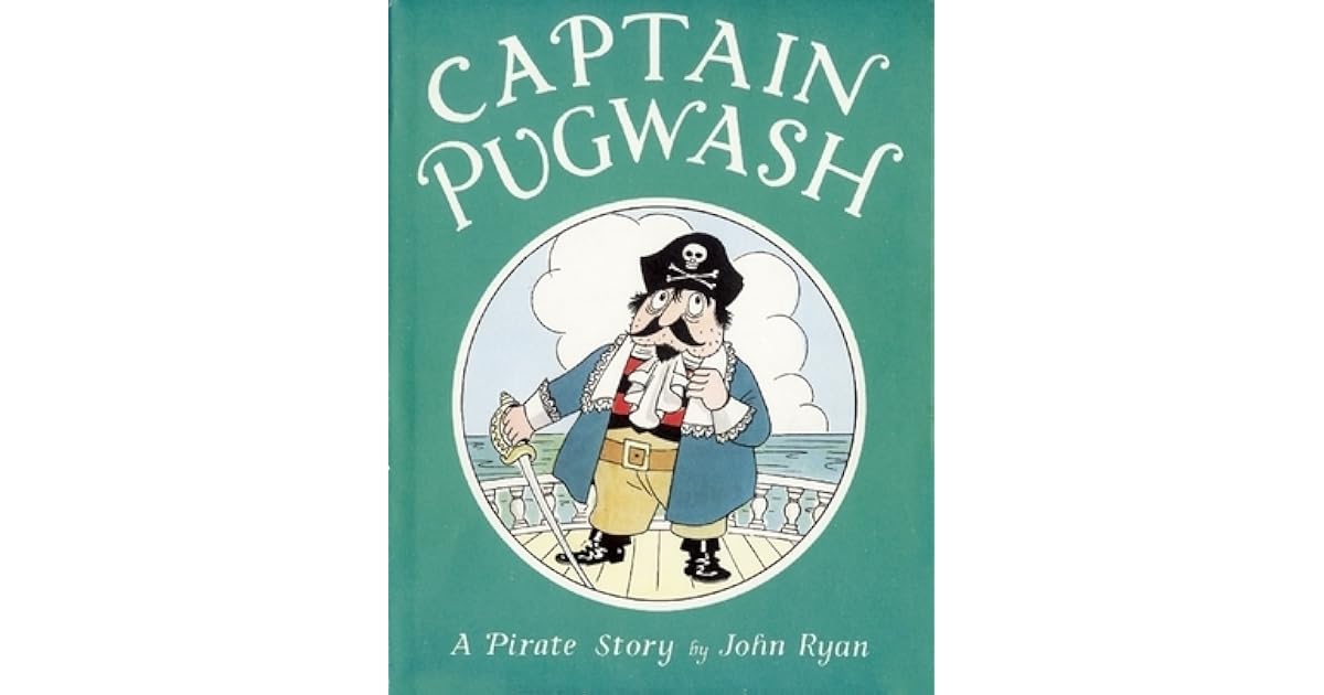 Captain Pugwash: A Pirate Story by John Ryan
