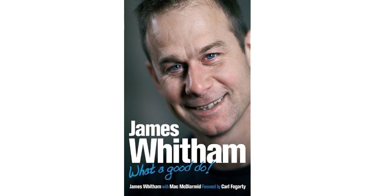 James Whitham: What a Good Do! by James Whitham
