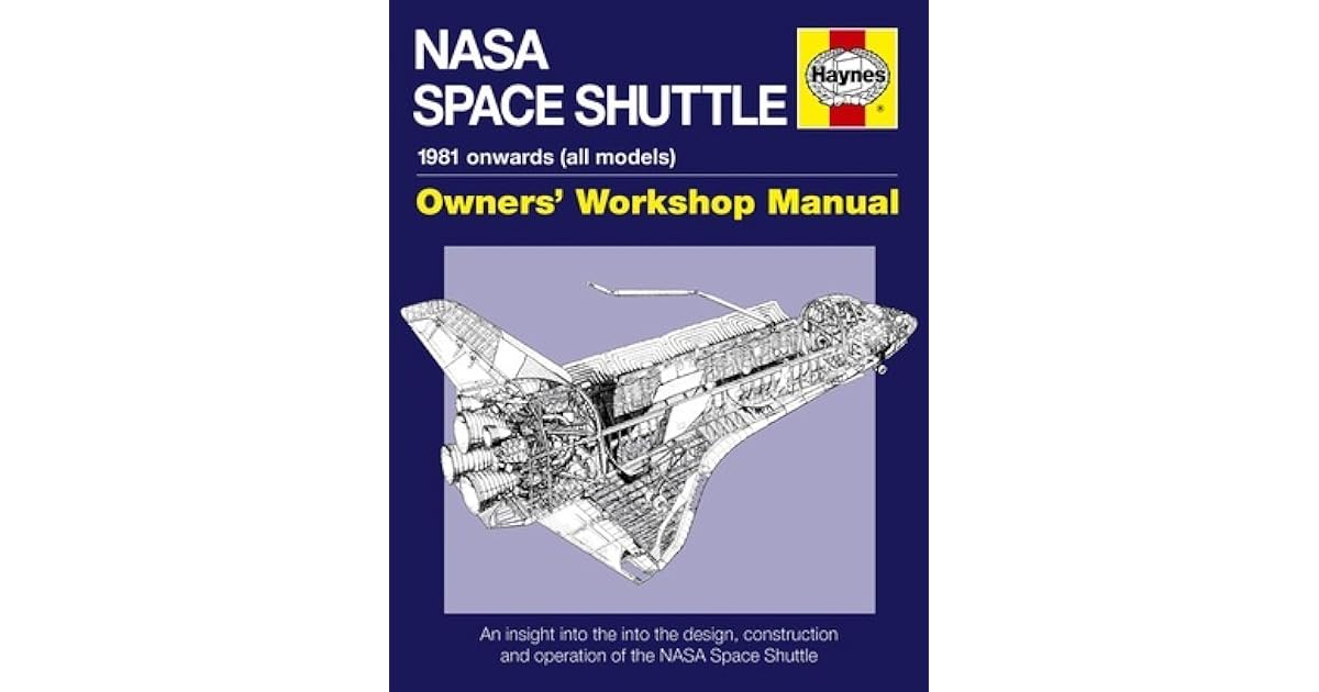 NASA Space Shuttle Manual: An Insight into the Design, Construction and ...