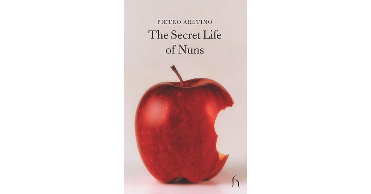 The Secret Life of Nuns by Pietro Aretino