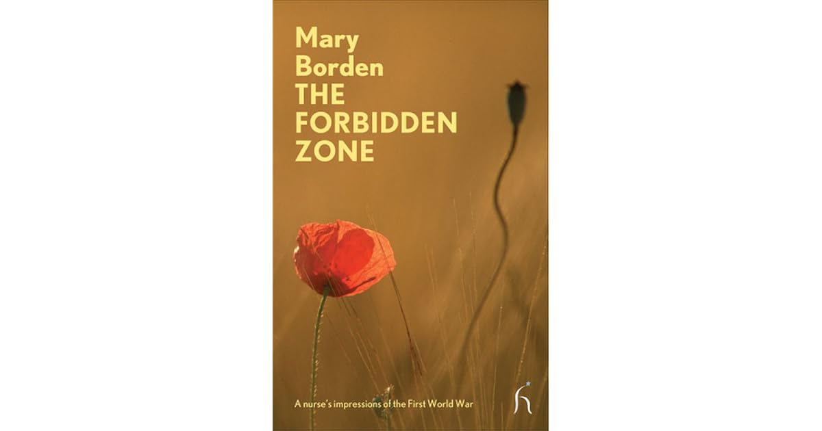 The Forbidden Zone: A Nurse's Impressions of the First World War by ...