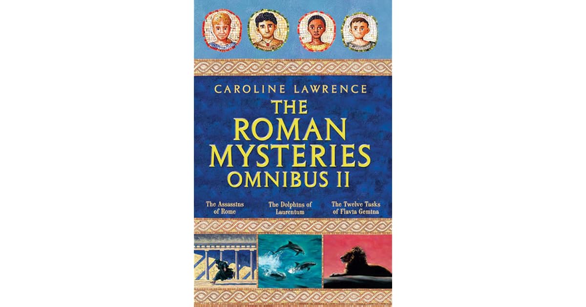 The Roman Mysteries Omnibus II by Caroline Lawrence