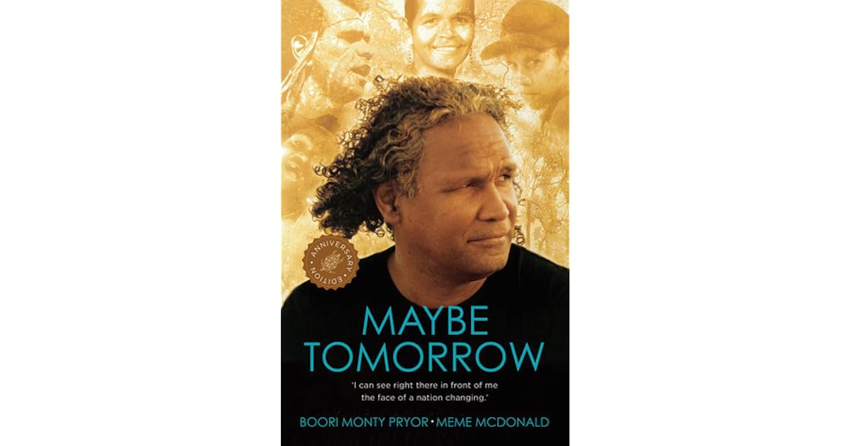 Maybe Tomorrow by Boori Monty Pryor