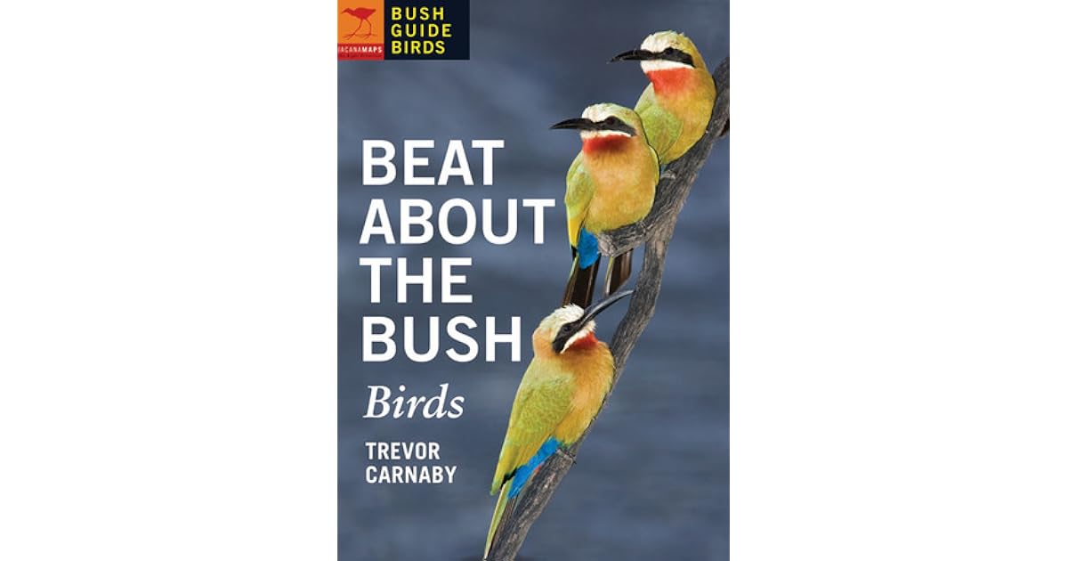 Beat About the Bush: Birds by Trevor Carnaby