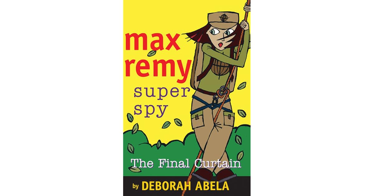 The Final Curtain (Spy Force, #10) by Deborah Abela