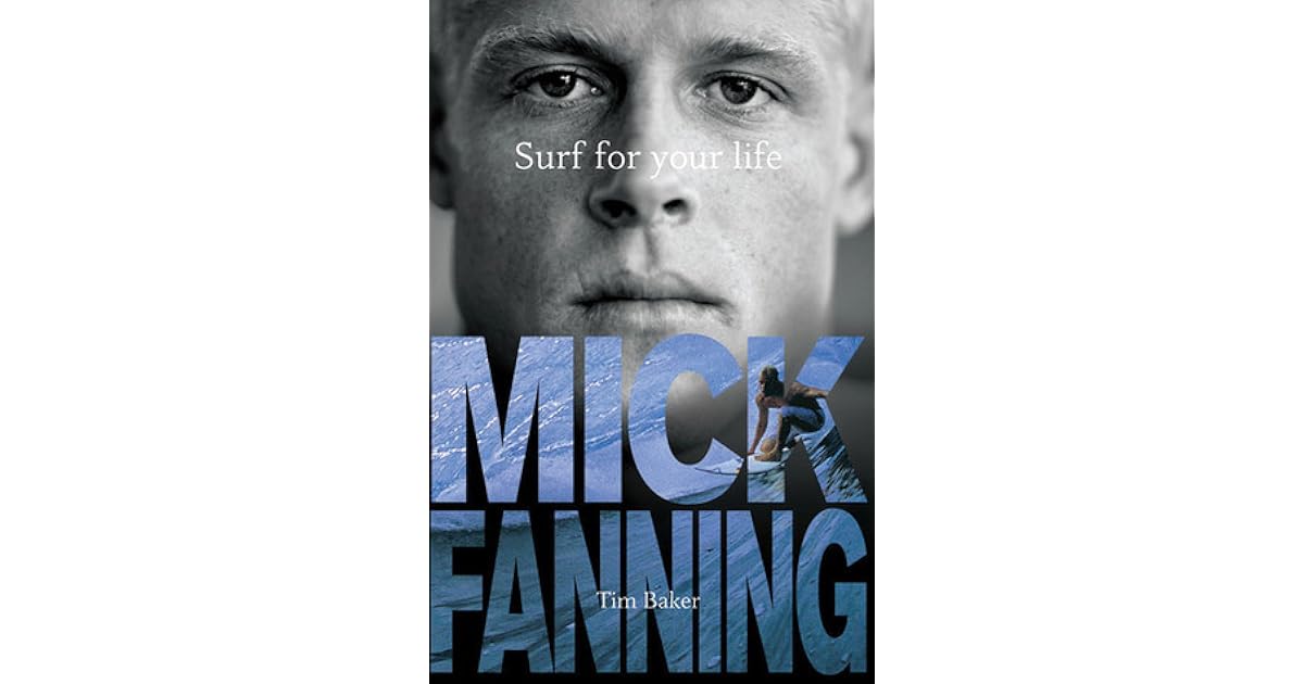 Surf for Your Life by Mick Fanning