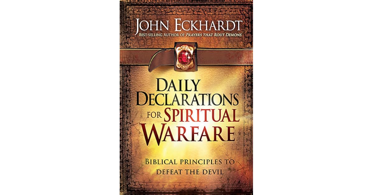 Daily Declarations for Spiritual Warfare: A Biblically Based Guide to ...