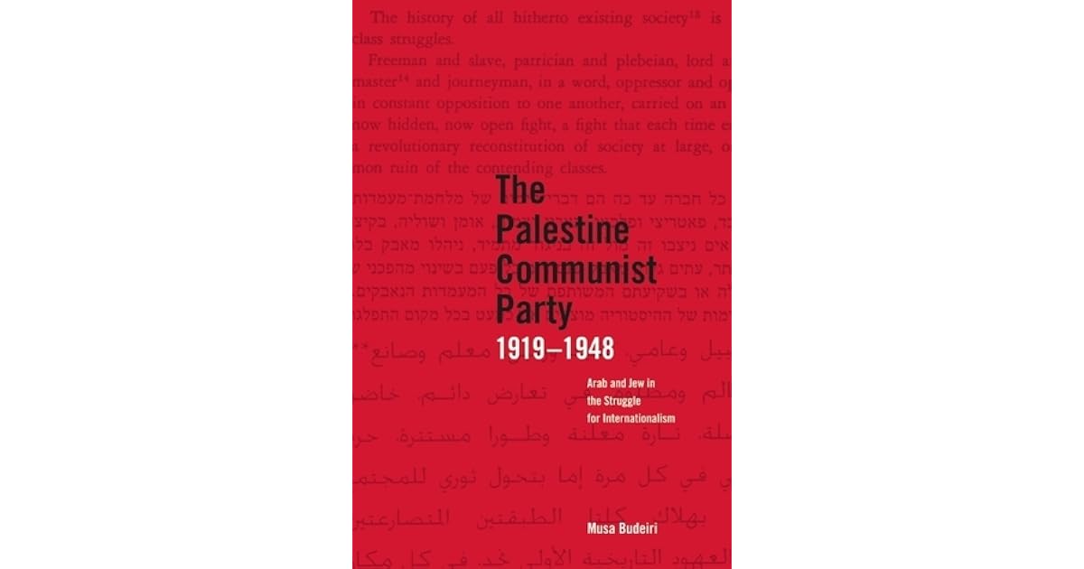 The Palestine Communist Party 1919-1948: Arab and Jew in the Struggle ...