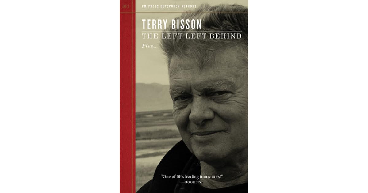 The Left Left Behind by Terry Bisson
