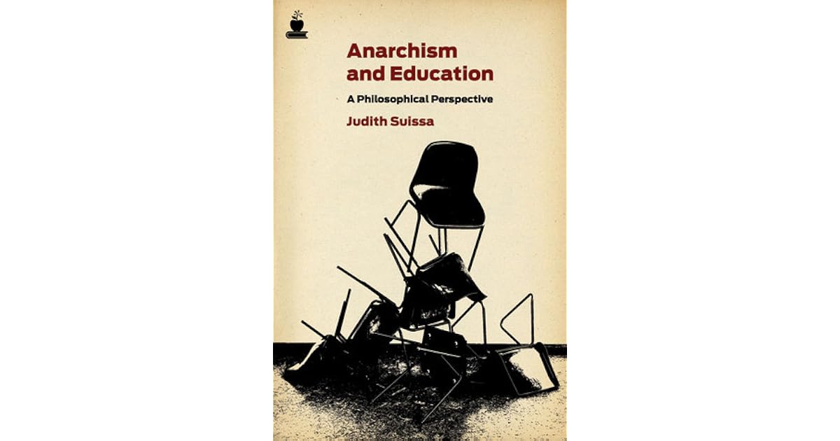 Anarchism and Education: A Philosophical Perspective by Judith Suissa
