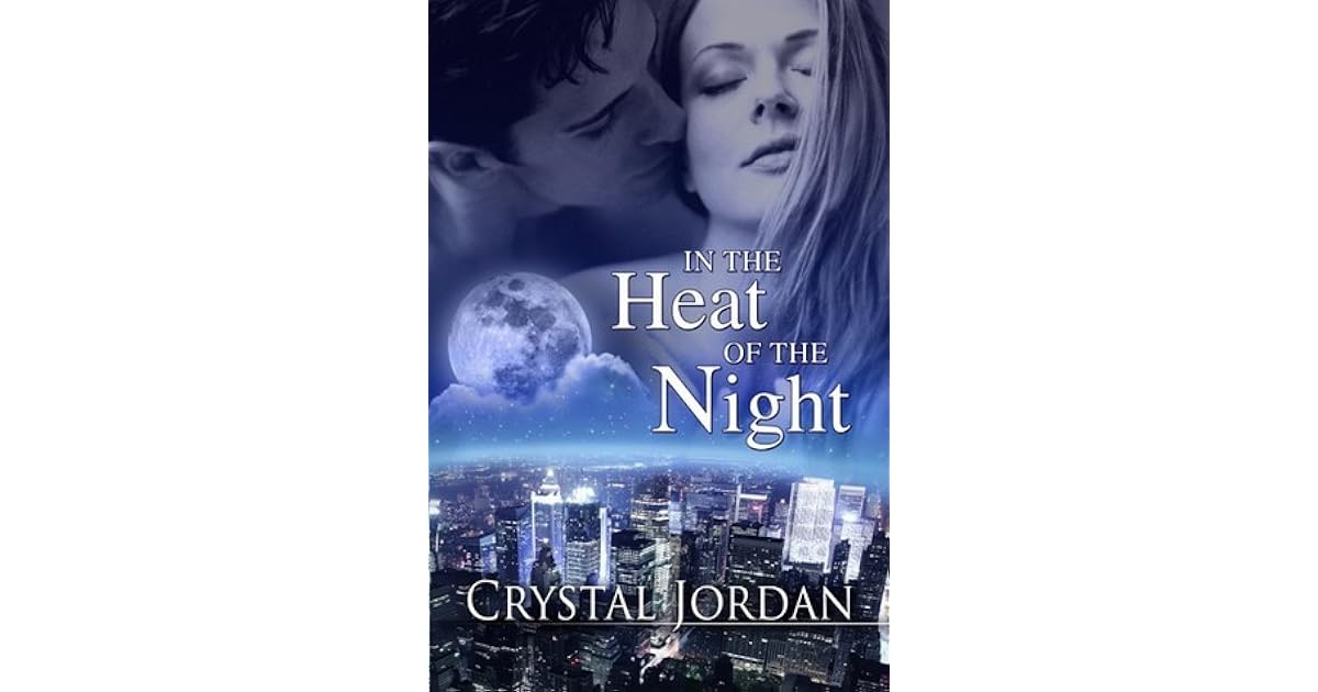 In the Heat of the Night by Crystal Jordan
