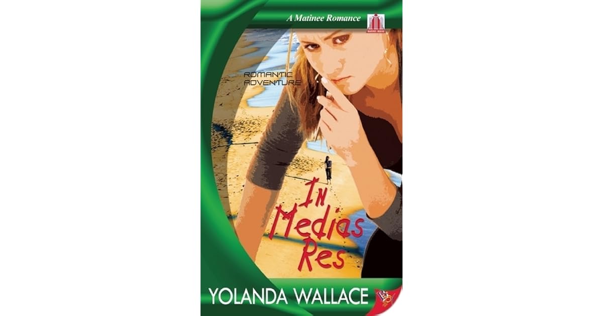 In Medias Res by Yolanda Wallace