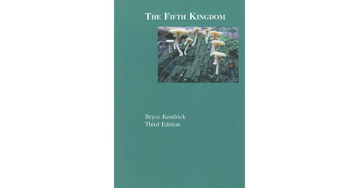 The Fifth Kingdom by Bryce Kendrick