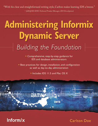[Pdf READ] Administering Informix Dynamic Server: Building the Foundation BY Carlton Doe on ...