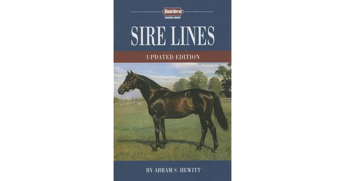 Sire Lines, Revised Edition by Abram Hewitt