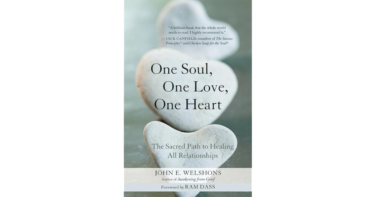 One Soul, One Love, One Heart: The Sacred Path to Healing All ...